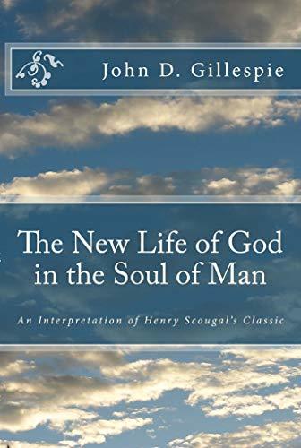 The New Life of God in the Soul of Man: An Interpretation of Henry ...