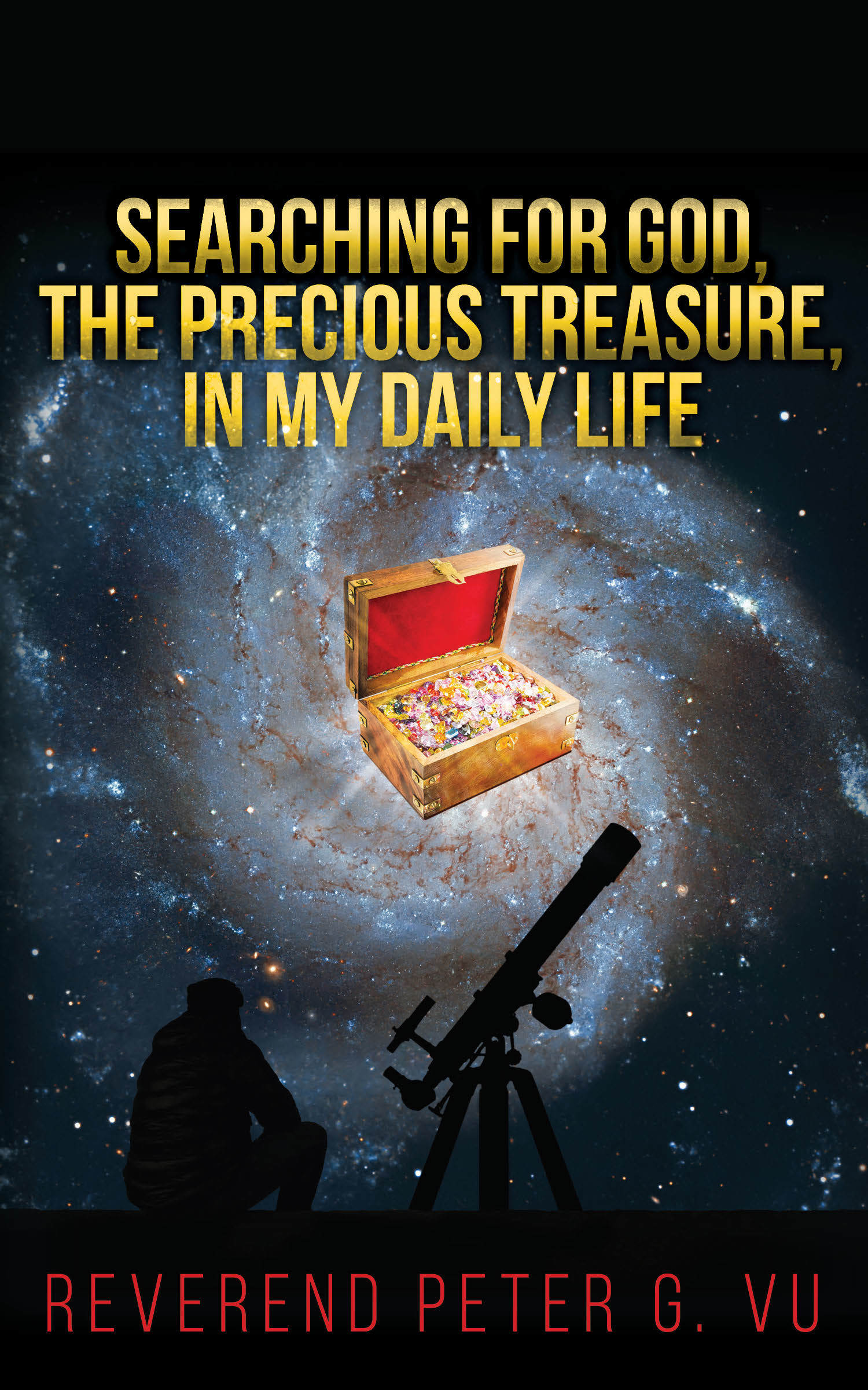 Searching for God, the Precious Treasure, in My Daily Life by Peter G ...