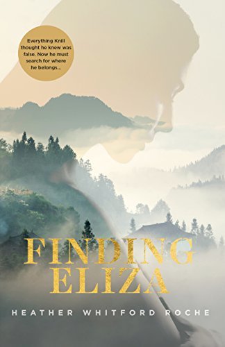 Finding Eliza: An unforgettable and heart-warming story of a young man's search for where he ...