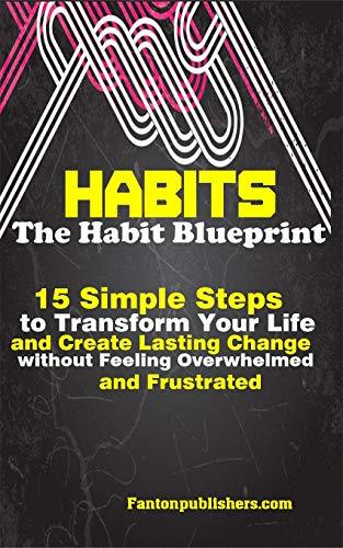 Habit Building: How To Build Good Habits to Transform Your Life and ...