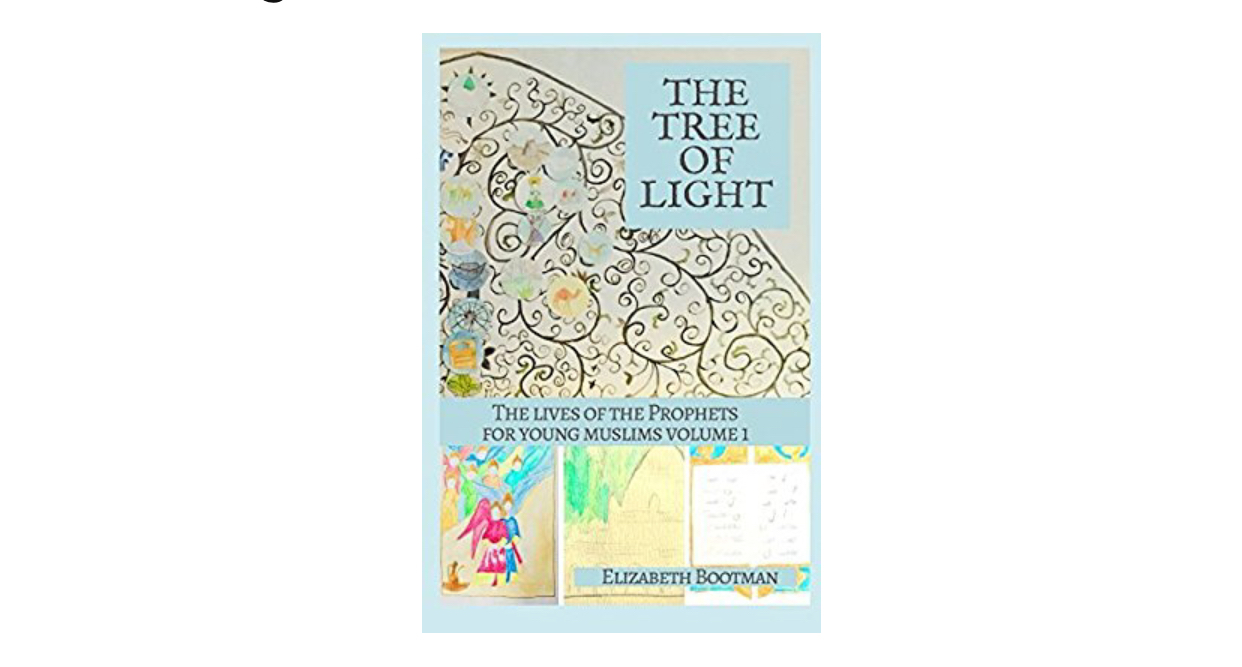 The Tree of Light: The Lives of the Prophets for Young Muslims by ...