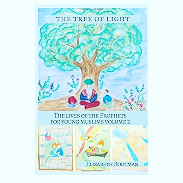 The Tree of Light: The Lives of the Prophets for Young Muslims by ...