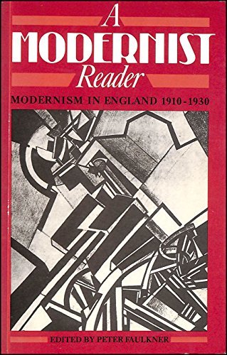 A Modernist Reader: Modernism in England 1910-1930 by Peter Faulkner ...