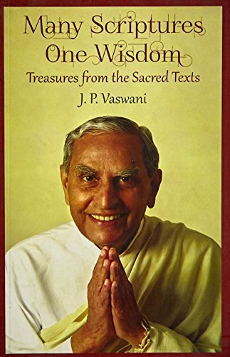 Many Scriptures: One Wisdom by Dada J.P. Vaswani | Goodreads