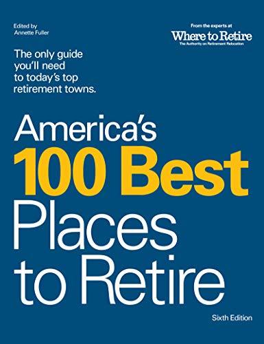 America's 100 Best Places to Retire, 6th Edition by Annette Fuller ...