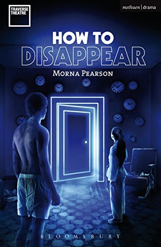 How to Disappear (Modern Plays) by Morna Pearson | Goodreads