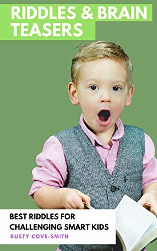 RIDDLES & BRAIN TEASERS: BEST RIDDLES FOR CHALLENGING SMART KIDS by ...