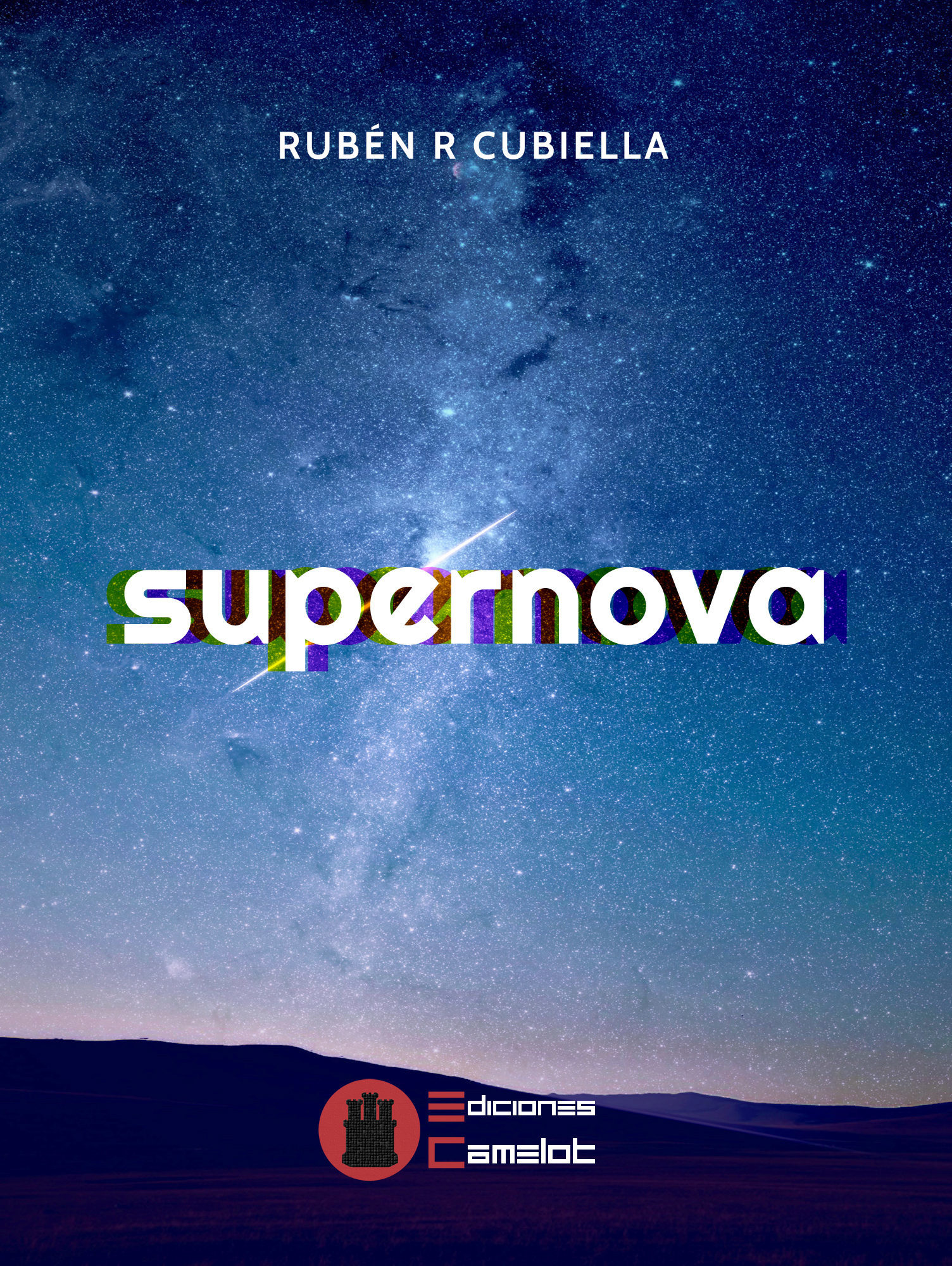 SUPERNOVA by Rubén R. Cubiella | Goodreads