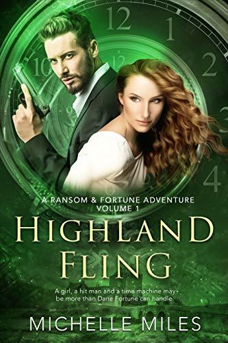 Highland Fling: A Ransom & Fortune Adventure by Michelle Miles | Goodreads