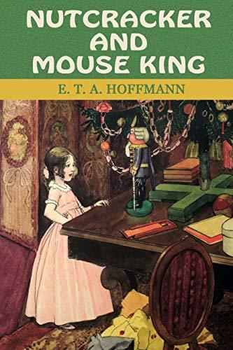 Nutcracker and Mouse King: The Timeless Christmas Fairytale by E.T.A ...