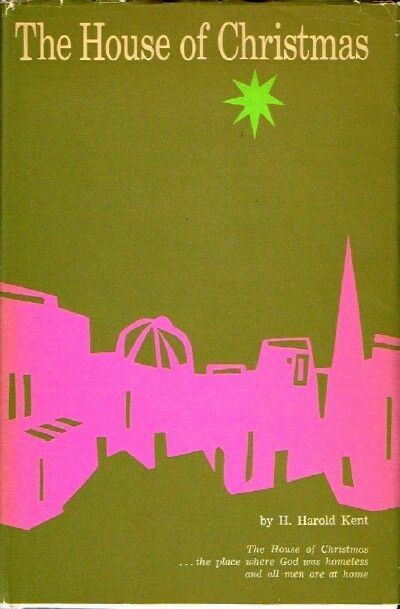The House of Christmas by H. Harold Kent | Goodreads