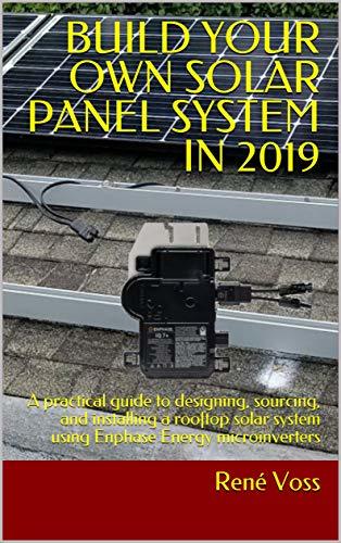 BUILD YOUR OWN SOLAR PANEL SYSTEM IN 2020: A practical step-by-step ...