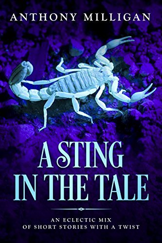 A Sting in the Tale by Anthony Milligan | Goodreads