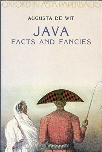 Java: Facts and Fancies (Oxford Paperbacks) by Augusta de Wit | Goodreads