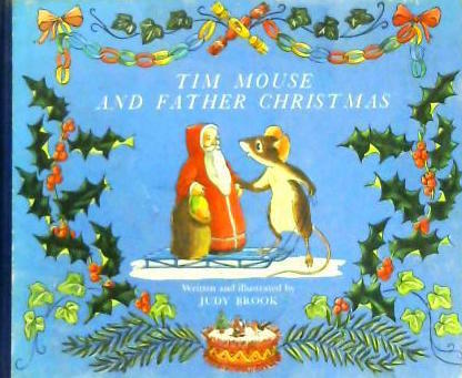 Tim Mouse and Father Christmas by Judy Brook | Goodreads