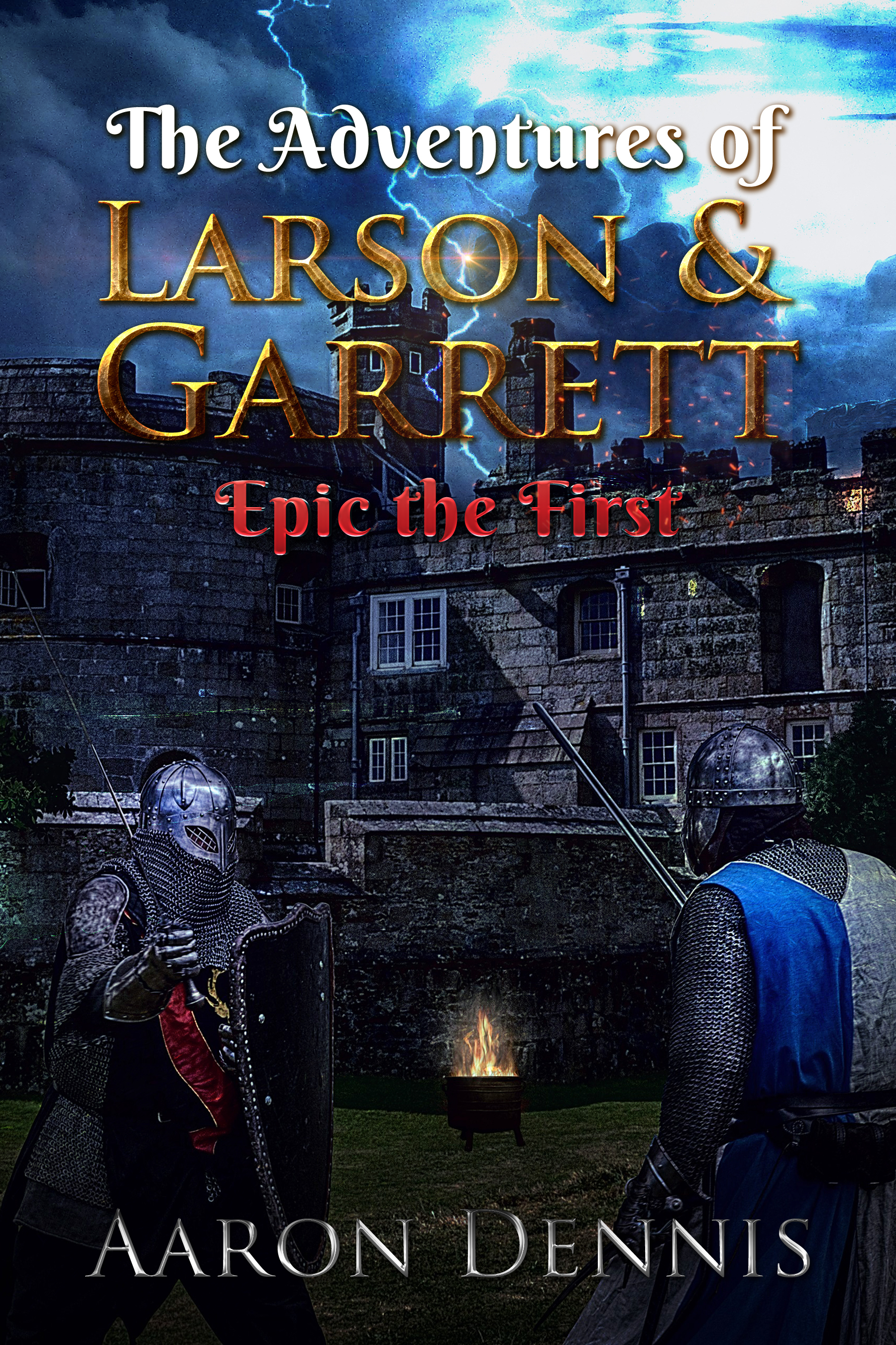 The Adventures of Larson and Garrett, Epic the First by Aaron Dennis ...