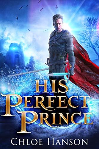 His Perfect Prince by Chloe Hanson | Goodreads