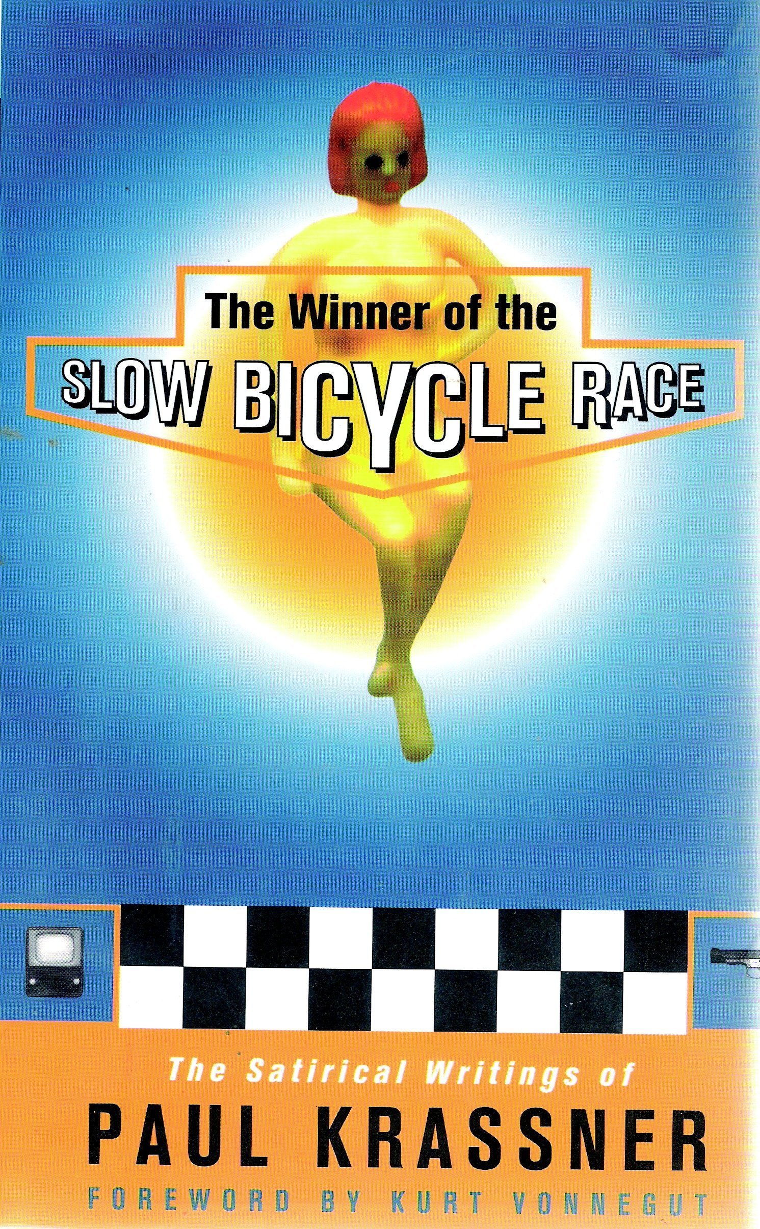 The Winner of the Slow Bicycle Race by Paul Krassner | Goodreads