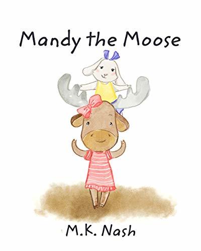 Mandy the Moose by M.K. Nash | Goodreads