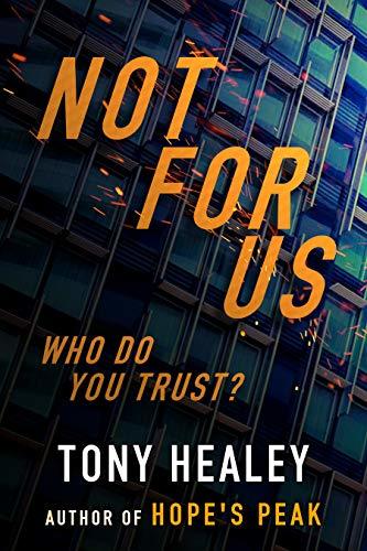 Not For Us: A Novel by Tony Healey | Goodreads