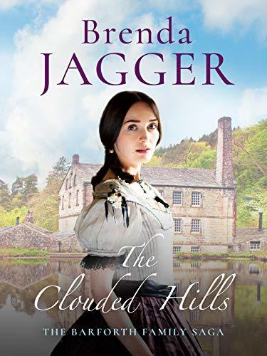 The Clouded Hills (The Barforth Trilogy Book 1) by Brenda Jagger ...