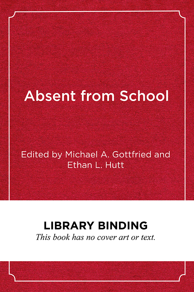 Absent from School: Understanding and Addressing Student Absenteeism by ...