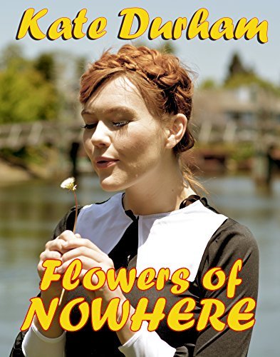 Flowers of Nowhere: A collection of historical Amish romance by Kate ...