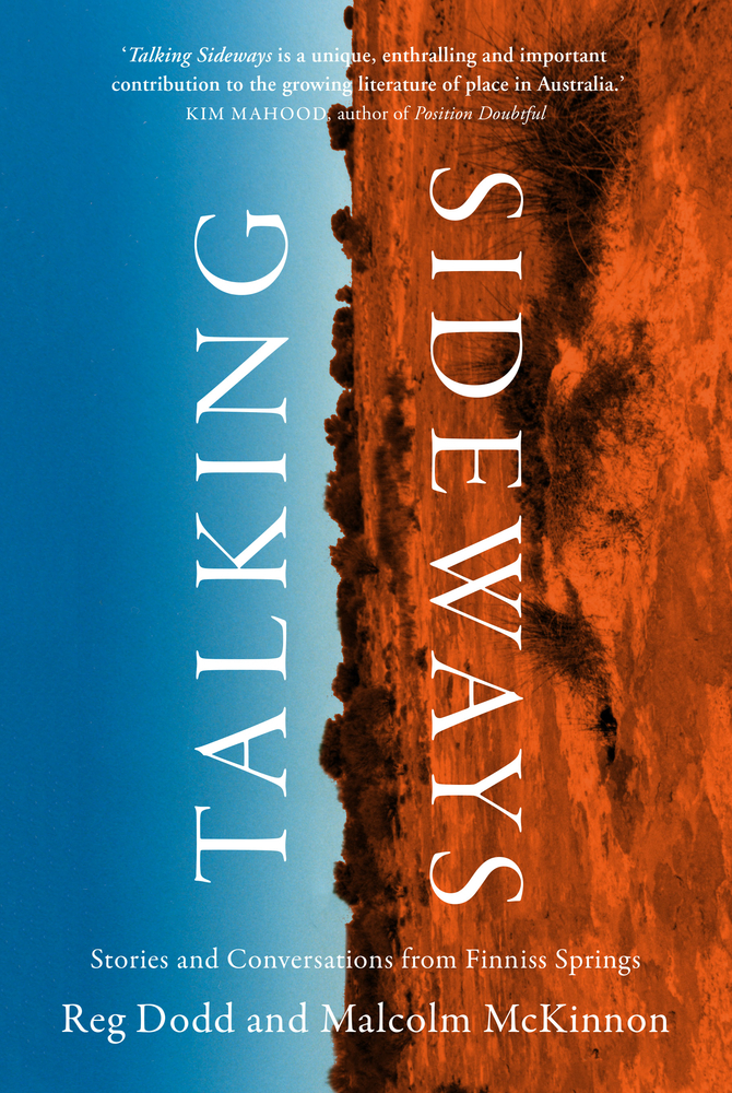 Talking Sideways: Stories and Conversations from Finniss Springs by Reg ...