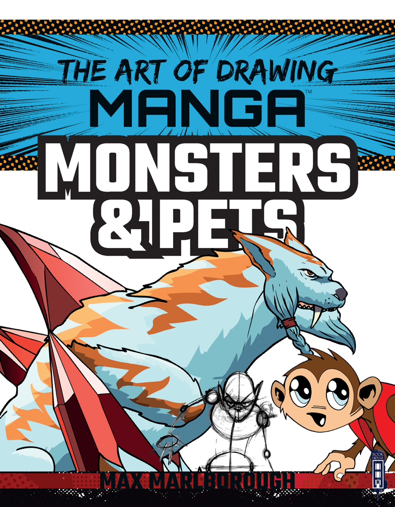 Manga Monsters & Pets (The Art of Drawing) by Max Marlborough | Goodreads