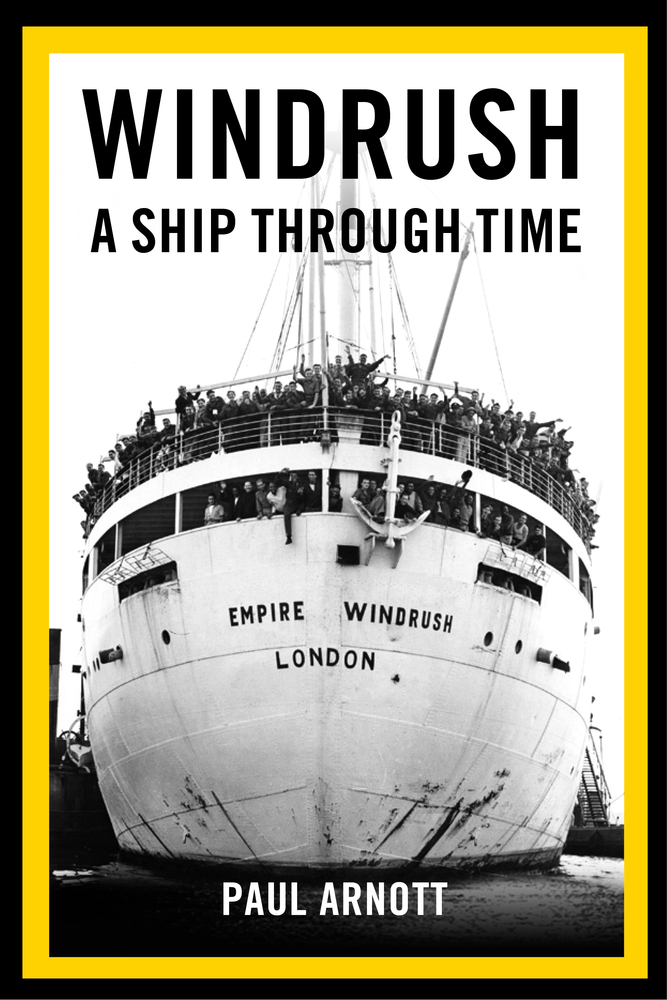 Windrush: A Ship Through Time by Paul Arnott | Goodreads