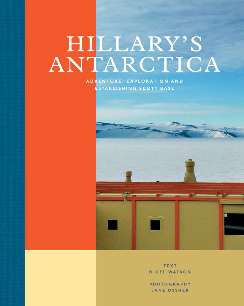 Hillary's Antarctica by Nigel Watson | Goodreads