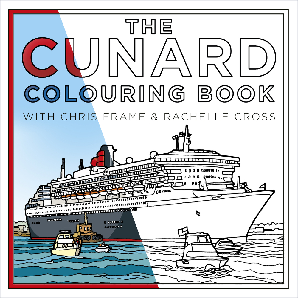 The Cunard Colouring Book by Chris Frame | Goodreads
