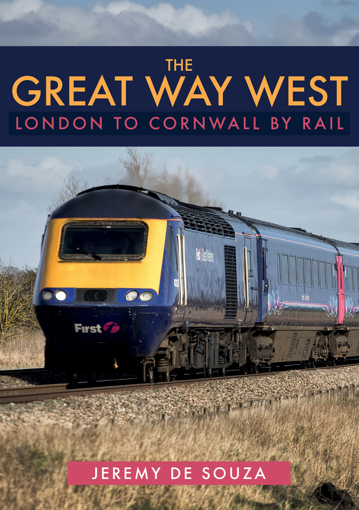 The Great Way West: London to Cornwall by Rail by Jeremy Souza | Goodreads