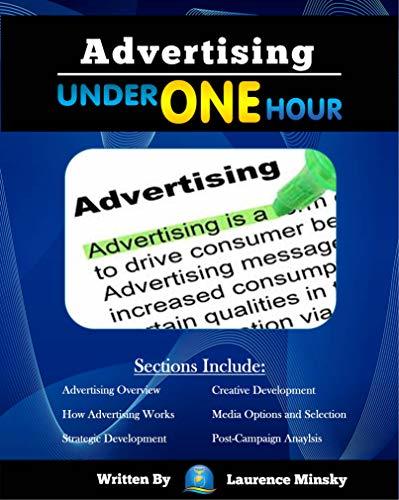 Advertising Under One Hour: Everything You Need to Know by Laurence ...