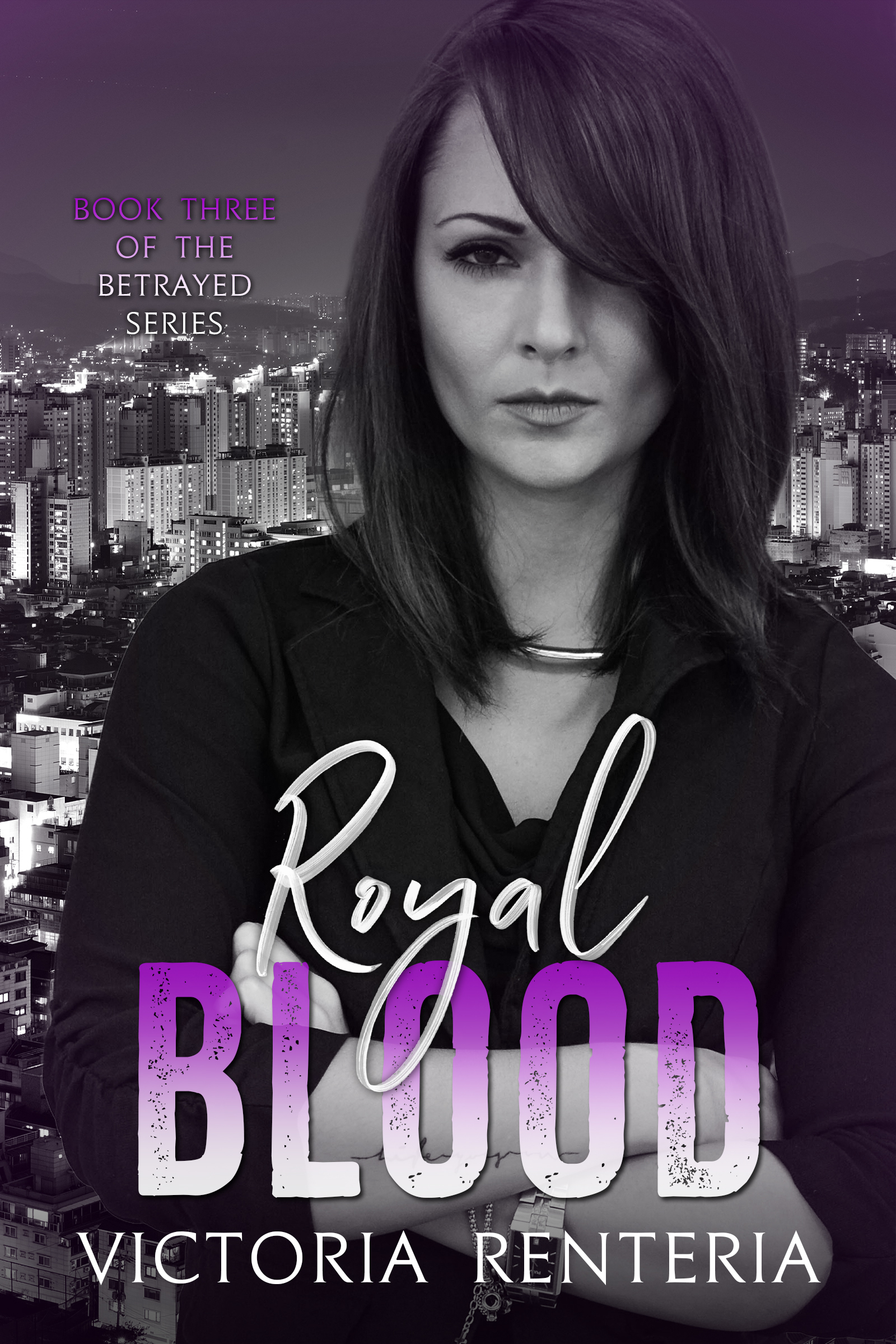 Royal Blood (The Betrayed Series, #3) by Victoria Renteria | Goodreads