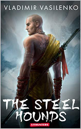 The Steel Hounds (The Artar Chronicles, #1) by Vladimir Vasilenko | Goodreads