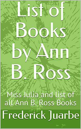 List of Books by Ann B. Ross: Miss Julia and list of all Ann B. Ross ...