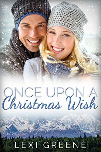 Once Upon a Christmas Wish by Lexi Greene | Goodreads