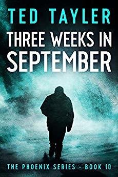 Three Weeks In September (The Phoenix #10) by Ted Tayler | Goodreads
