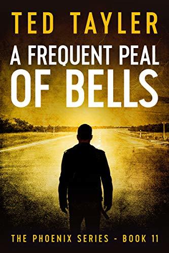 A Frequent Peal Of Bells (The Phoenix #11) by Ted Tayler | Goodreads