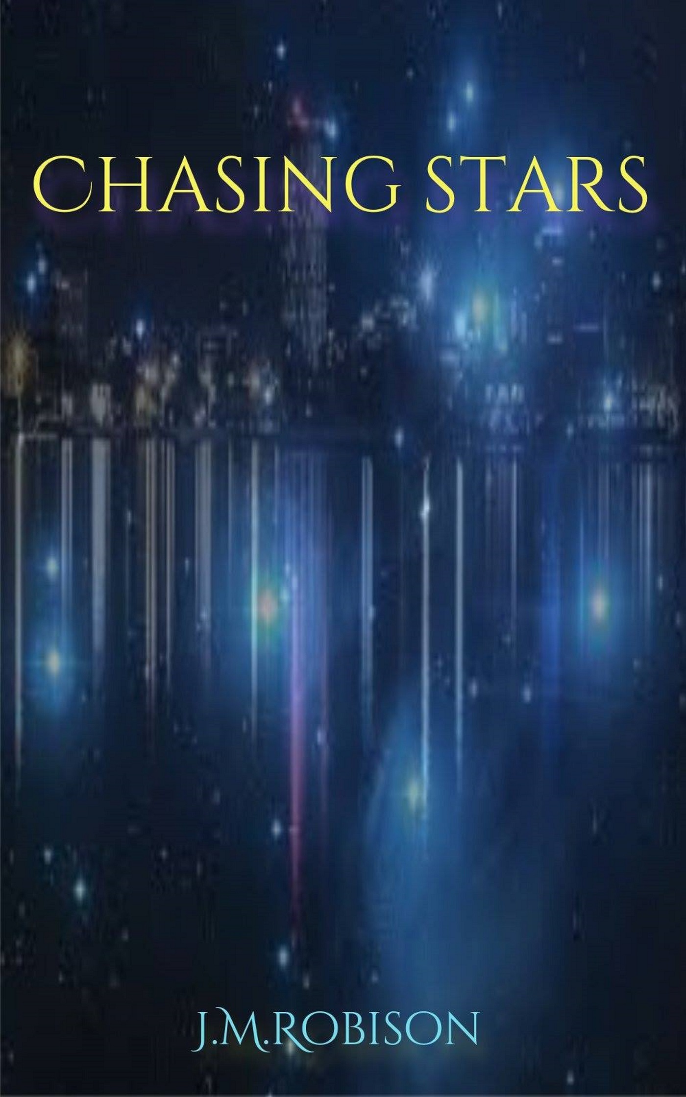 Chasing Stars by J.M. Robison | Goodreads