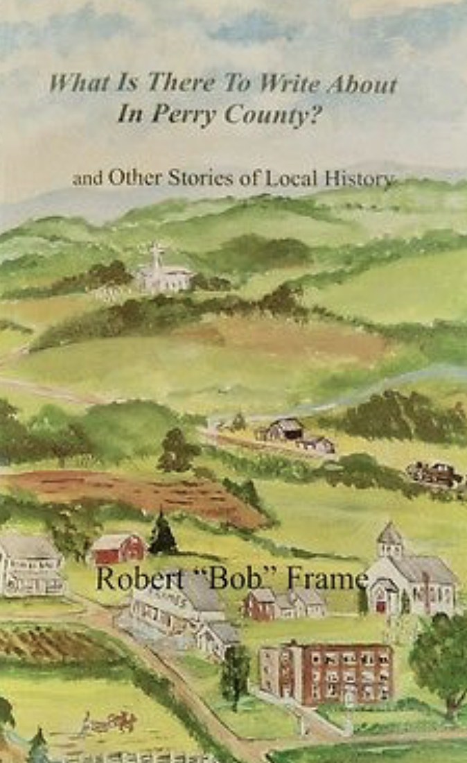 What Is There To Write About In Perry County? by Robert Frame | Goodreads