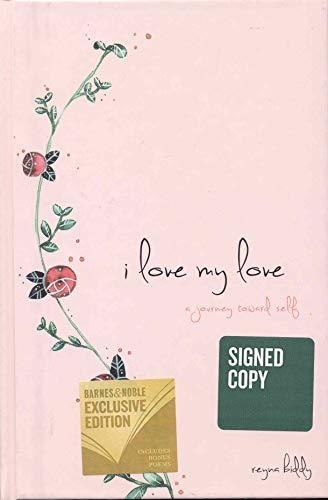 I Love My Love: A Journey Toward Self by Reyna Biddy | Goodreads