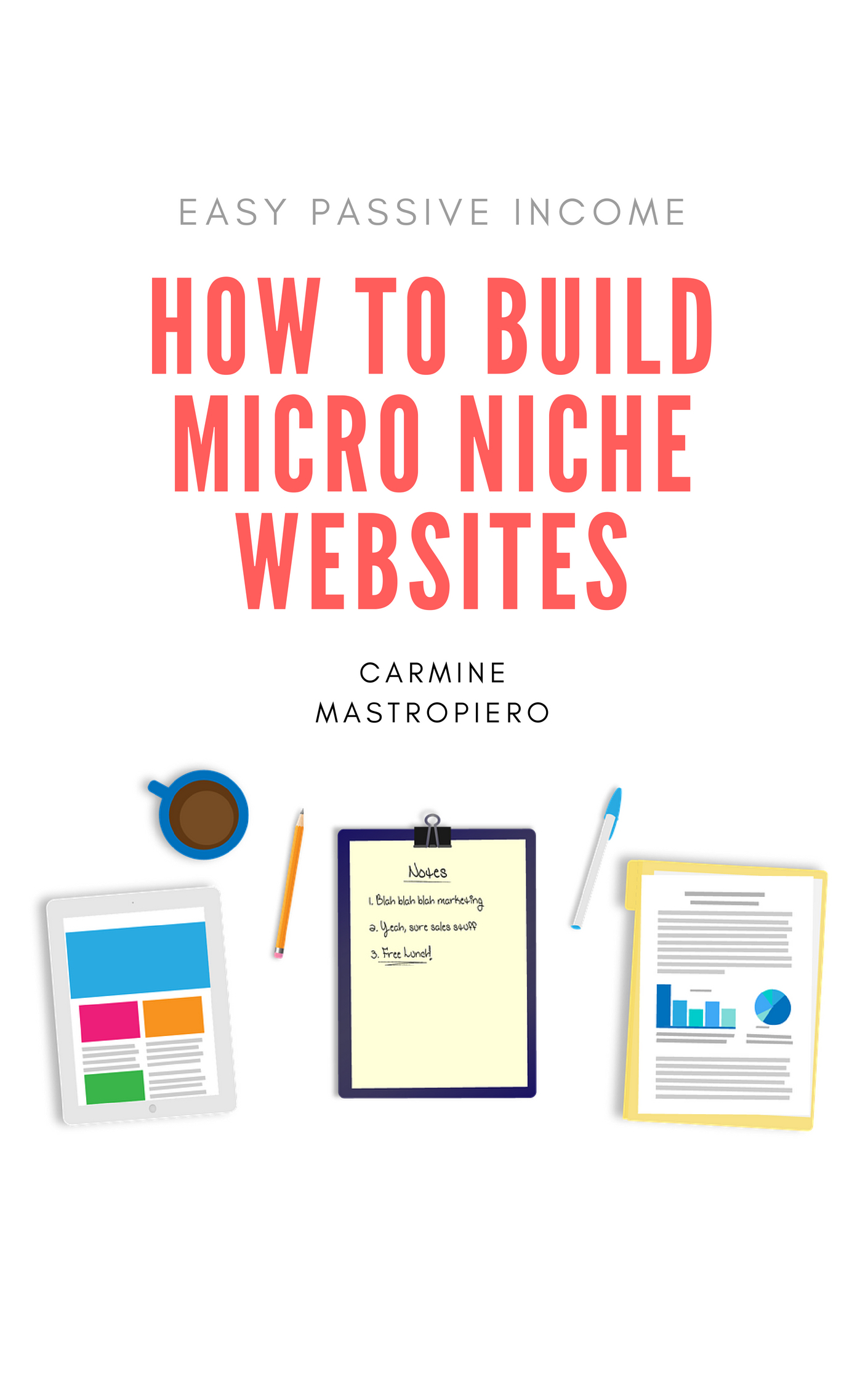 How to Build Micro Niche Sites for Passive Income by Carmine ...