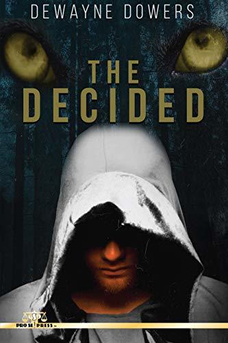 The Decided by Dewayne Dowers | Goodreads