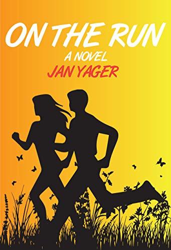 On the Run: A novel by Jan Yager | Goodreads