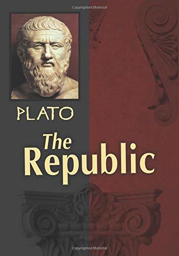 The Republic: a Socratic dialogue, written by Plato by Plato | Goodreads