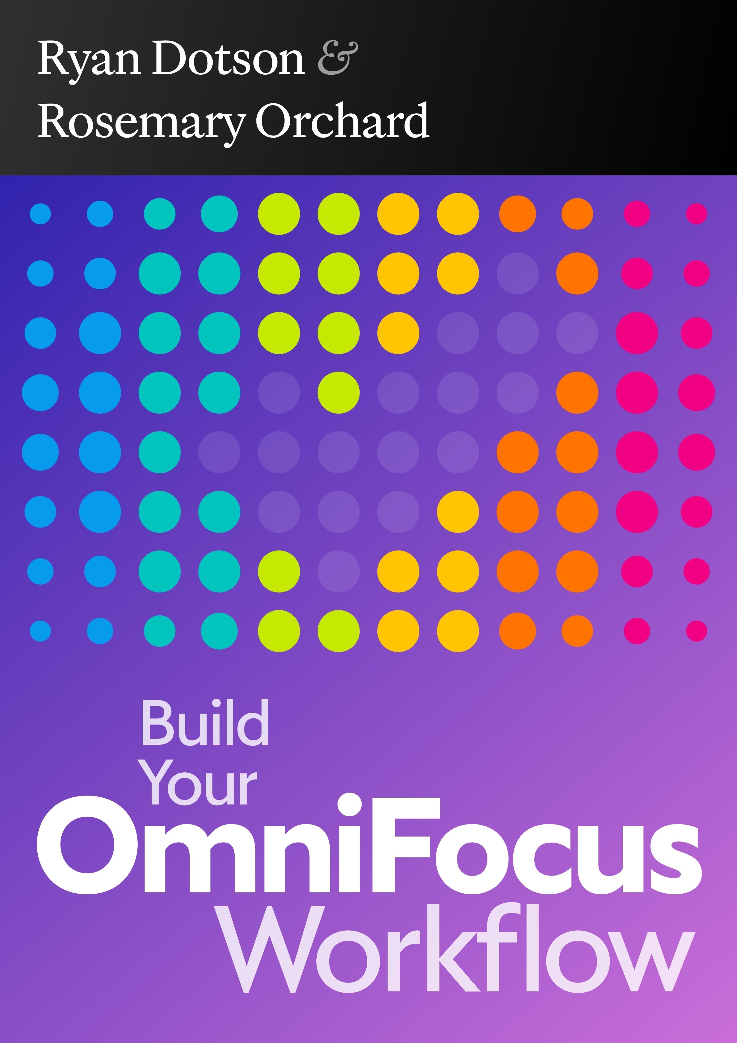 Build Your OmniFocus Workflow by Rosemary Orchard | Goodreads
