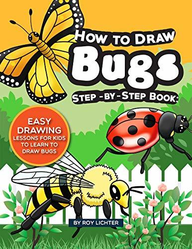 How to Draw Bugs Step-by-Step Book: Easy Drawing Lessons for Kids to ...
