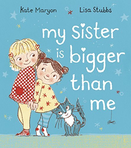 My Sister is Bigger than Me by Kate Maryon | Goodreads